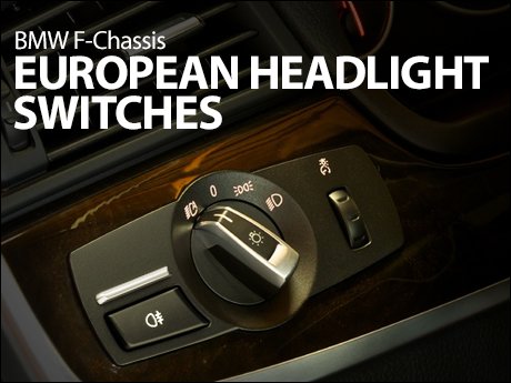 ECS News - BMW F-Chassis European Headlight Switches