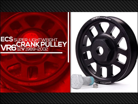 ECS News - ECS Super-Lightweight VR6 12v Crank Pulley