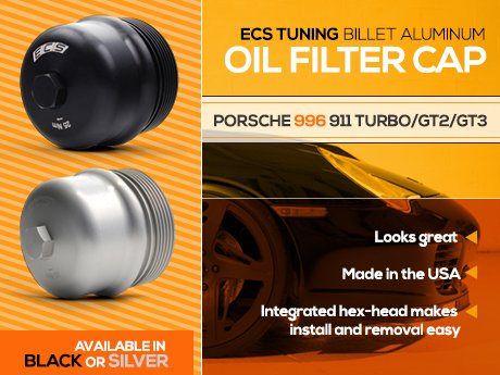 ECS News - Porsche 996 Turbo/GT2/GT3 Aluminum Oil Filter Cap