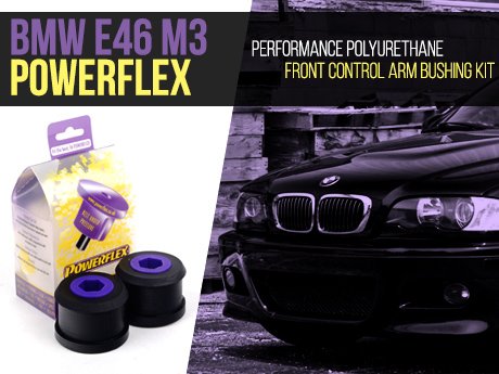 ECS News - BMW E46 M3 Powerflex Front Control Arm Bushings