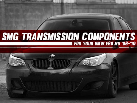 ECS News - BMW E60 M5 SMG Transmission Components